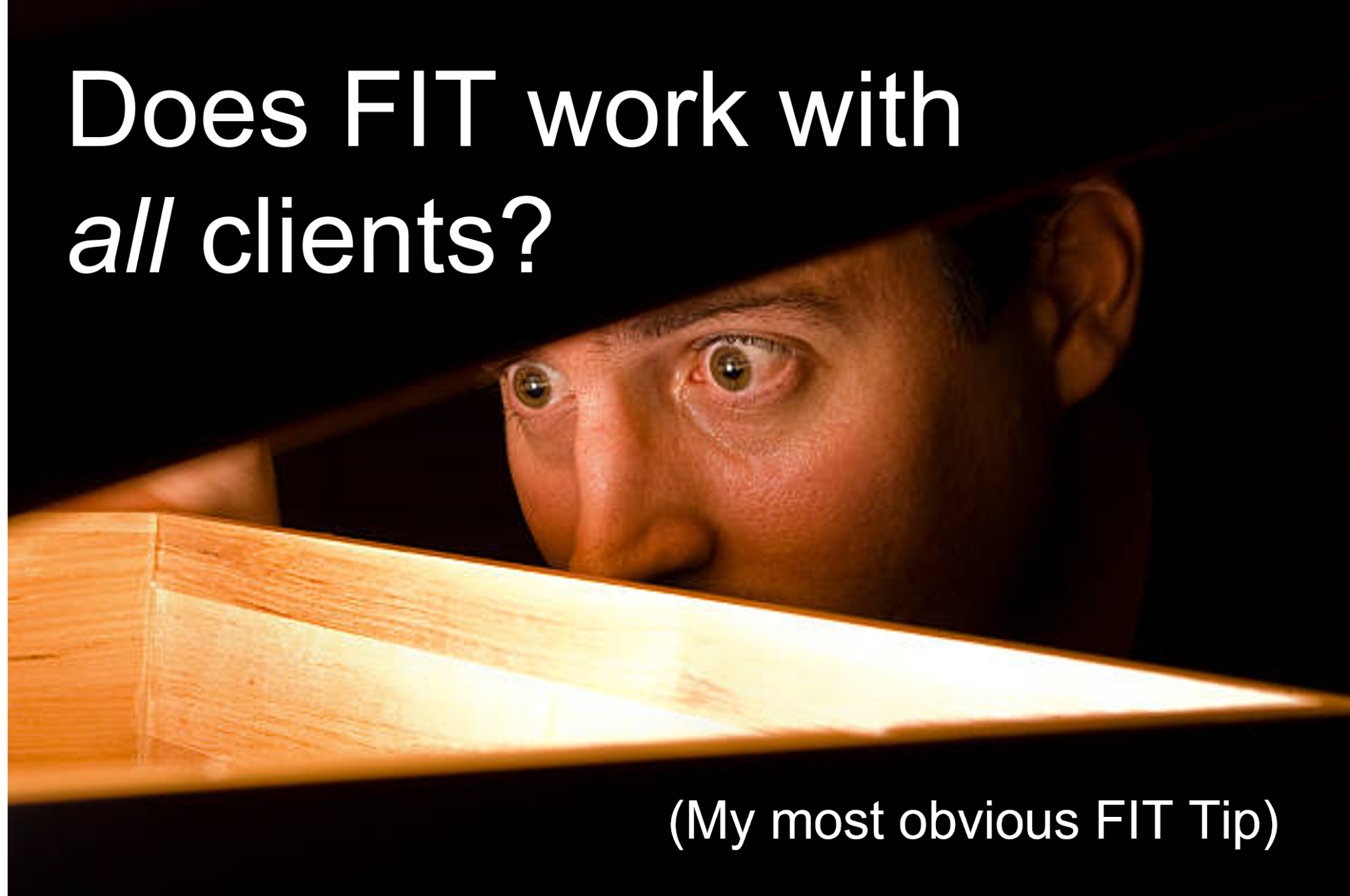 Does FIT work with all clients?